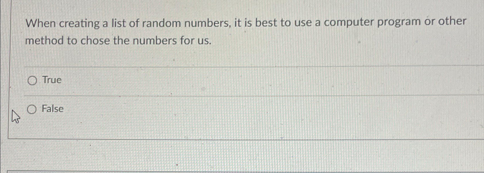 Solved When creating a list of random numbers, it is best to | Chegg.com