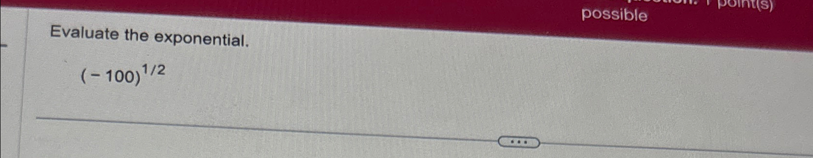 Solved Evaluate the exponential.(-100)12 | Chegg.com