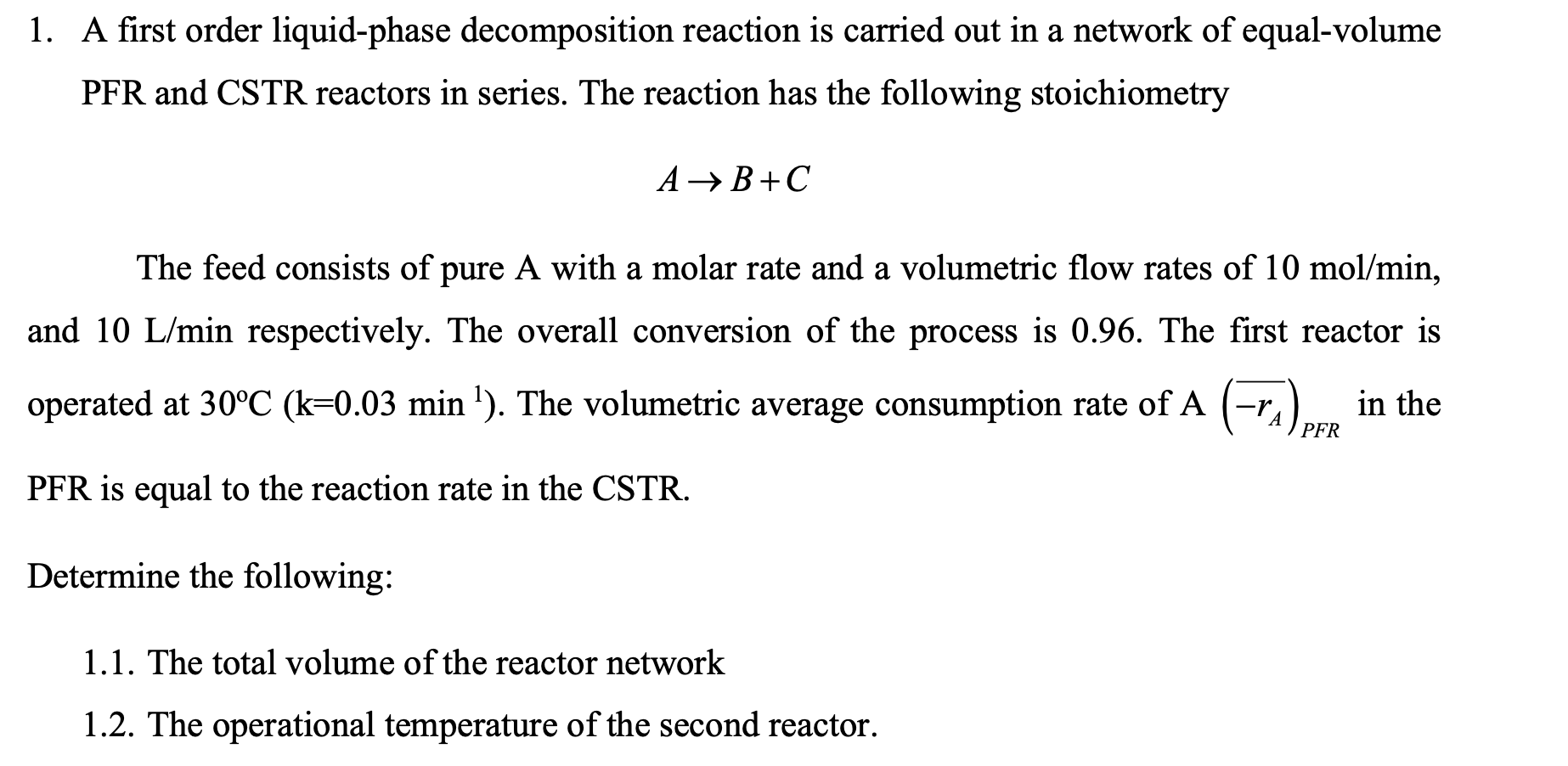 Solved A first order liquid-phase decomposition reaction is | Chegg.com