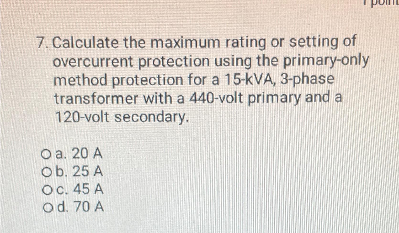 Solved Calculate the maximum rating or setting of | Chegg.com