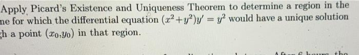 Solved Apply Picard's Existence and Uniqueness Theorem to | Chegg.com Solved Apply Picard's Existence and Uniqueness Theorem to | Chegg.com