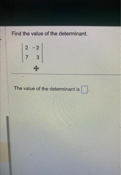 Solved Find the value of the determinant. ∣∣523−4−1−1401∣∣ | Chegg.com