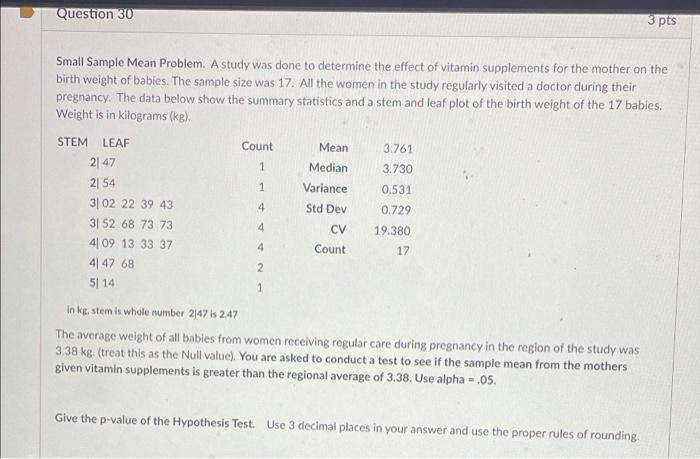 Solved Question 30 3 pts Small Sample Mean Problem. A study | Chegg.com
