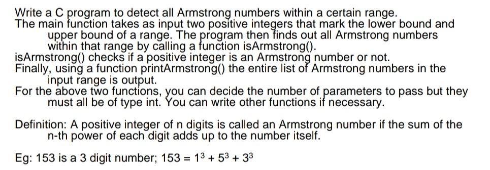 Solved Write a C program to detect all Armstrong numbers | Chegg.com