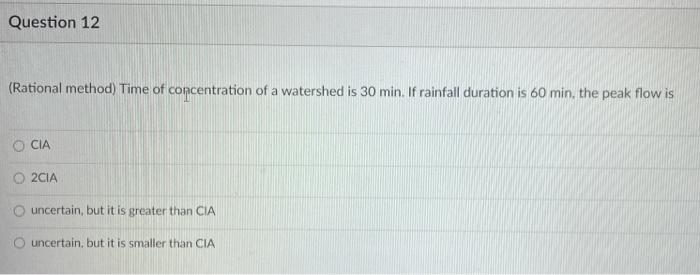 Solved Question 12 (Rational method) Time of concentration | Chegg.com