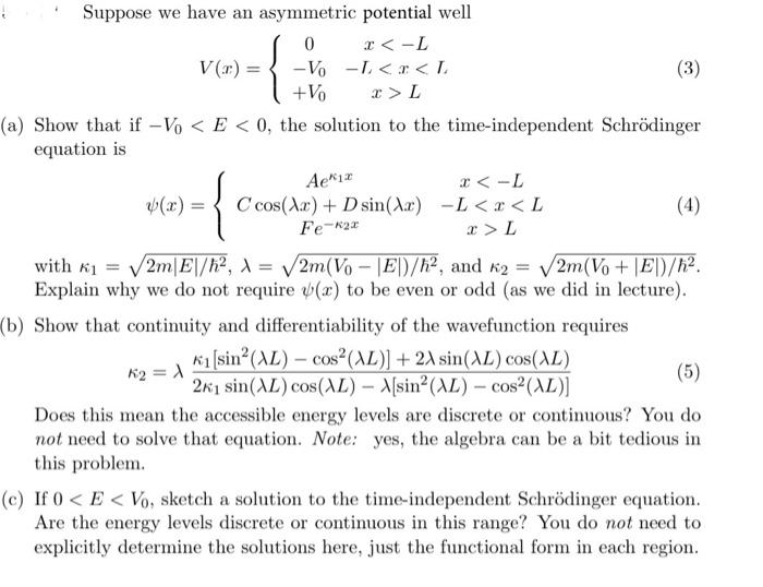 Solved {o Suppose we have an asymmetric potential well 0