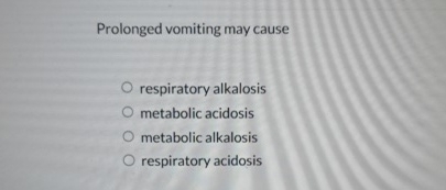 Solved Prolonged vomiting may causerespiratory | Chegg.com