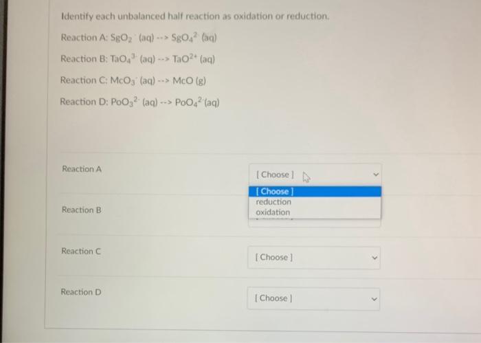 Identify each unbalanced half reaction as oxidation | Chegg.com
