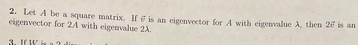 Solved 2. Let A be a square matrix. If v is an eigenvector | Chegg.com