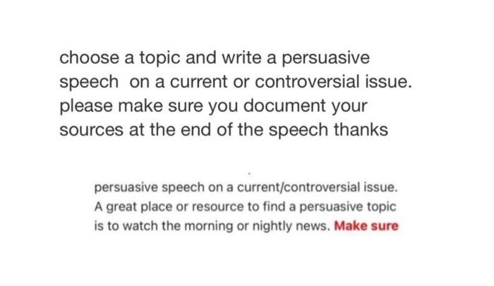 choose a topic and write a persuasive speech on a | Chegg.com