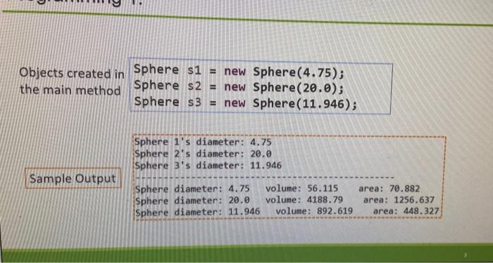 Solved Programming 1. • Write a class called Sphere that | Chegg.com