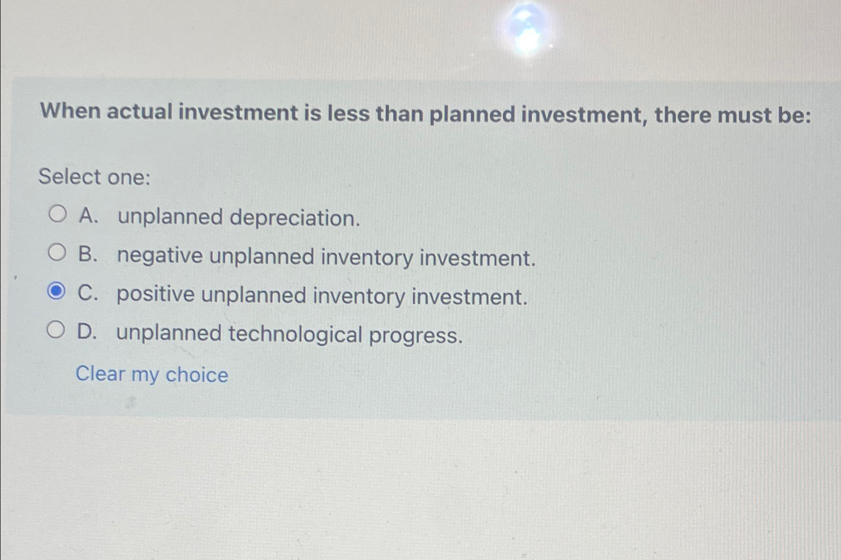 Solved When actual investment is less than planned | Chegg.com