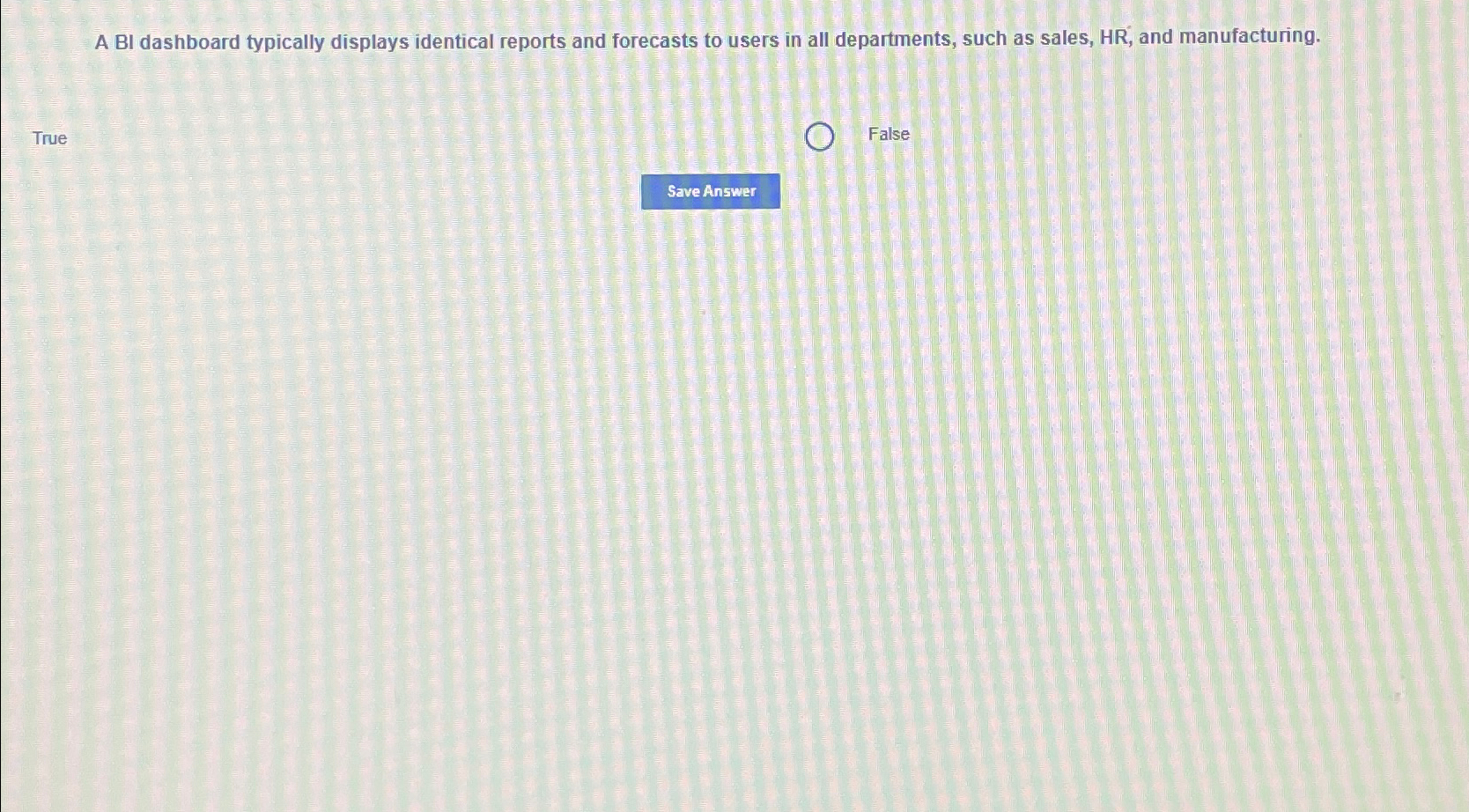 Solved A BI dashboard typically displays identical reports | Chegg.com