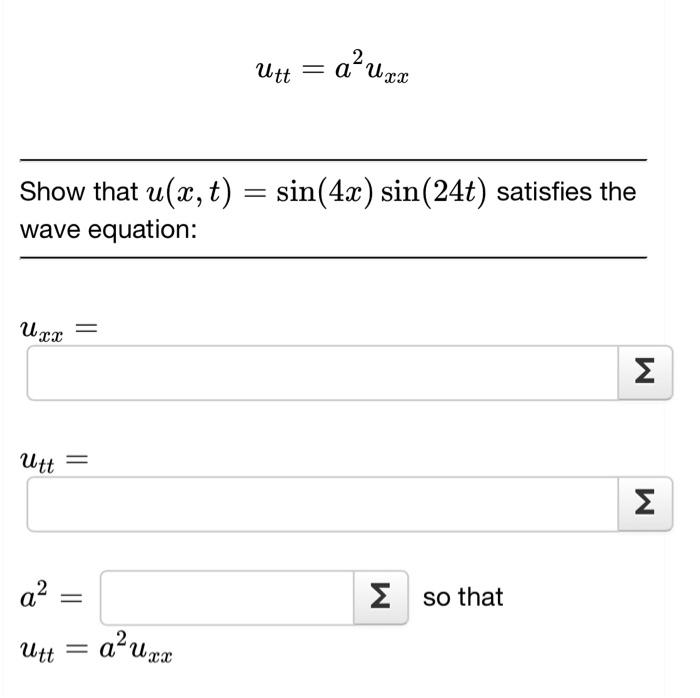Solved utt=a2uxx Show that u(x,t)=sin(4x)sin(24t) wave | Chegg.com