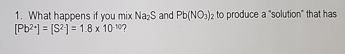 Solved What happens if you mix Na2S ﻿and Pb(NO3)2 ﻿to | Chegg.com