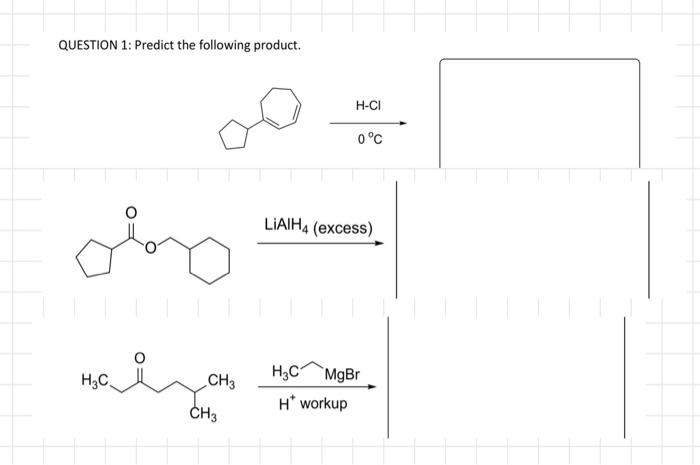 Solved QUESTION 1: Predict the following product. LiAlH4 | Chegg.com