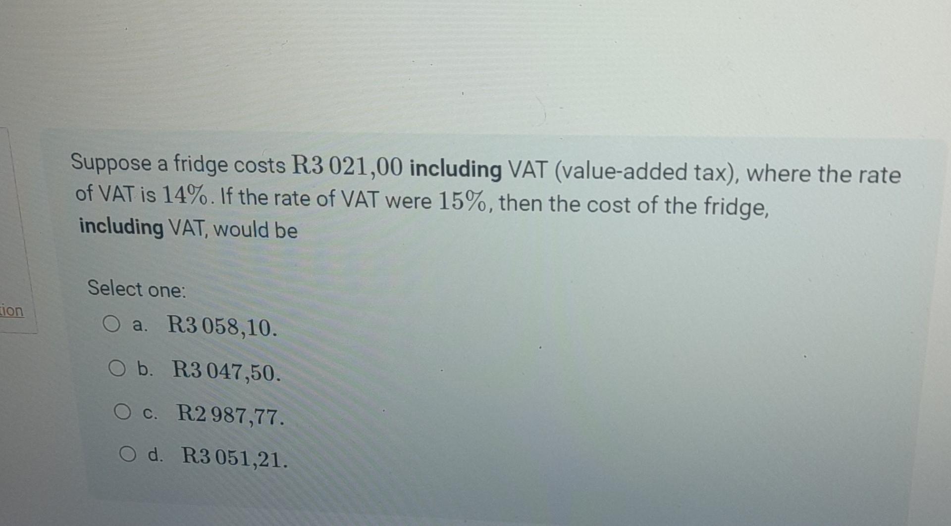Solved Suppose a fridge costs R3 021,00 including VAT | Chegg.com