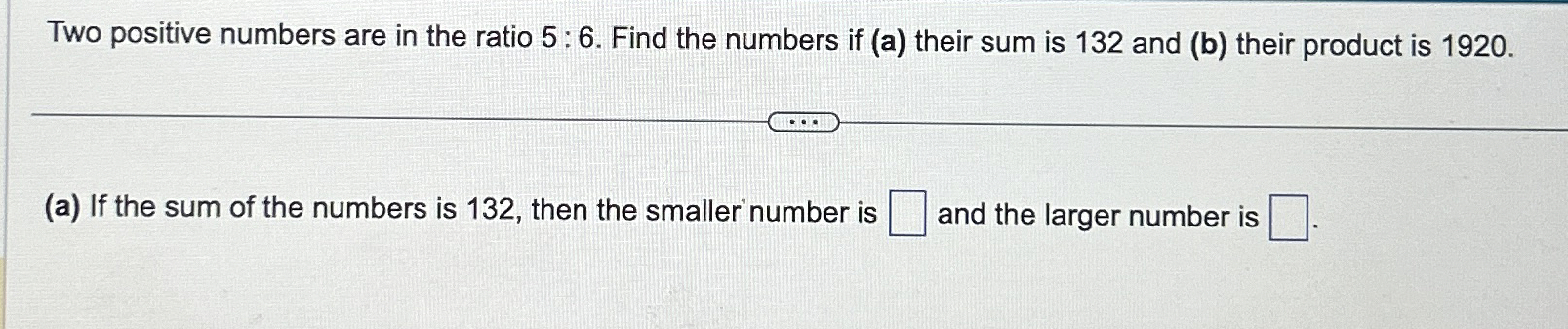 Solved Two positive numbers are in the ratio 5:6. ﻿Find the | Chegg.com
