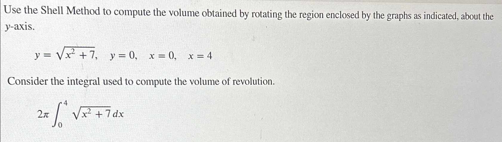 Solved Use the Shell Method to compute the volume obtained | Chegg.com