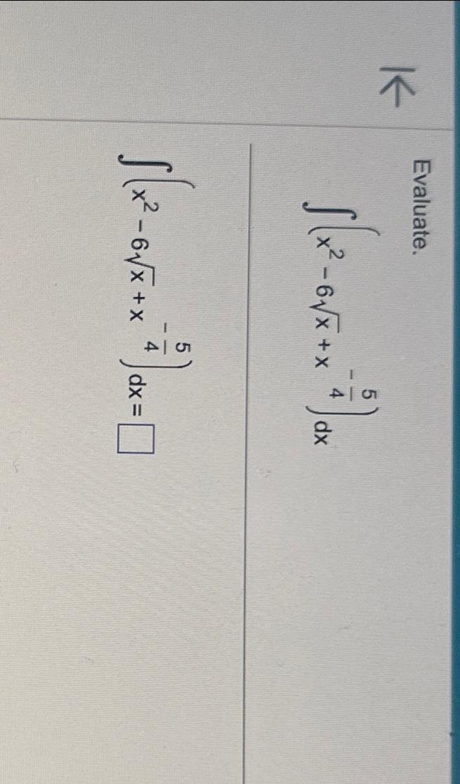 Solved Evaluate.∫﻿﻿(x2-6x2+x-54)dx∫﻿﻿(x2-6x2+x-54)dx= | Chegg.com