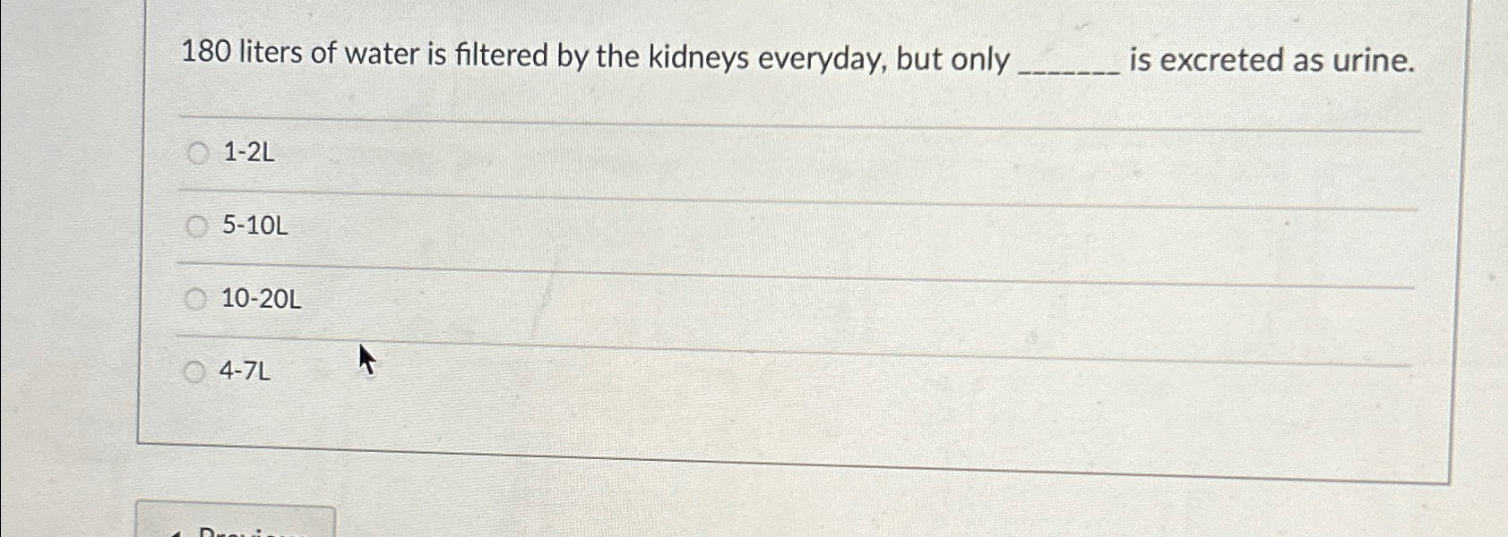 Solved 180 ﻿liters of water is filtered by the kidneys | Chegg.com