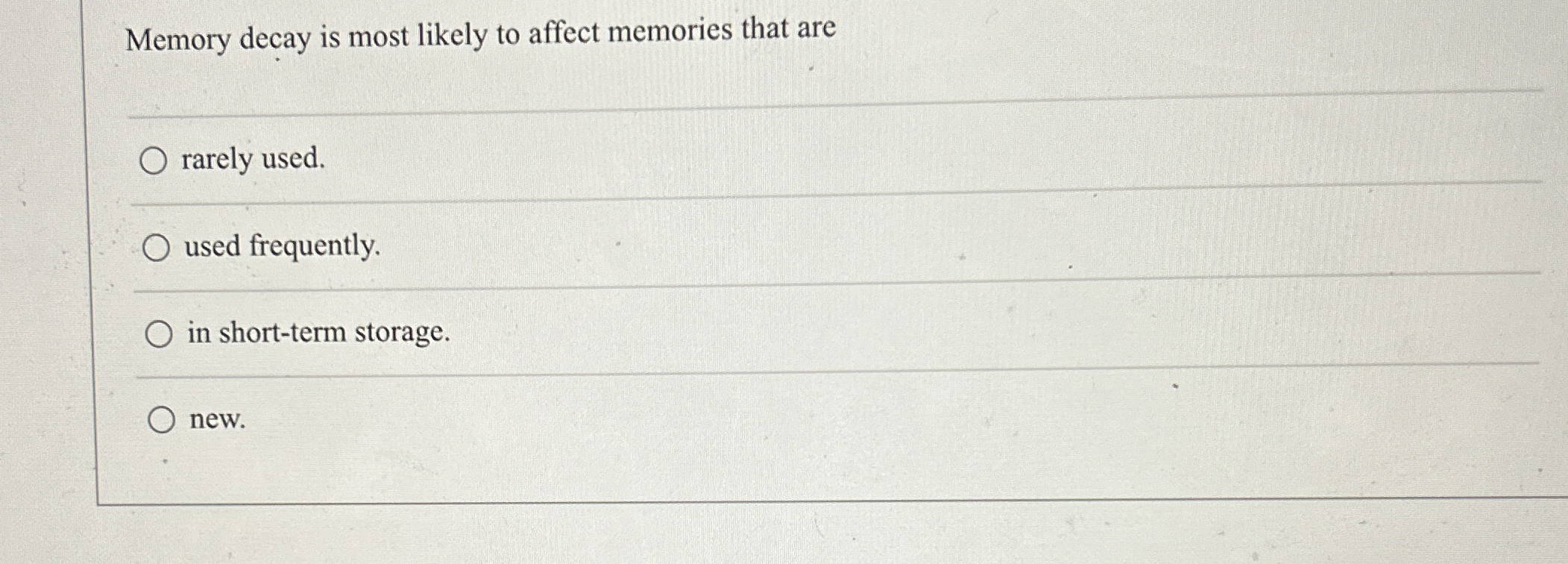 Solved Memory decay is most likely to affect memories that | Chegg.com