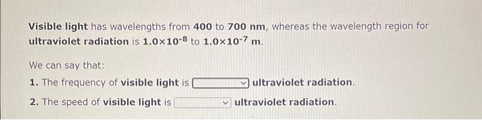 Solved Visible light has wavelengths from 400 to 700 nm, | Chegg.com