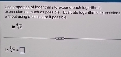 Solved Use properties of logarithms to expand each | Chegg.com