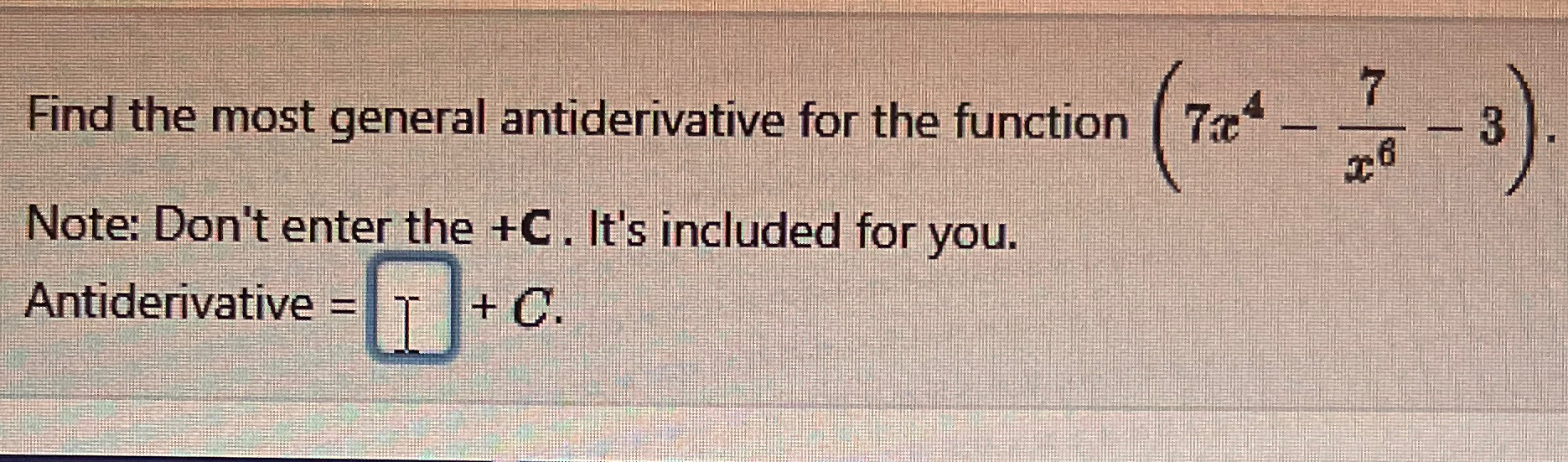 Solved Find the most general antiderivative for the function | Chegg.com
