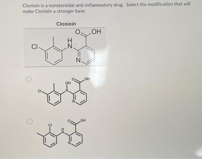 Solved Clonixin is a nonsteroidal anti-inflammatory drug. | Chegg.com