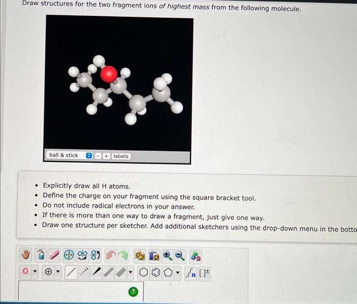 Solved Draw structures for the two fragment ions of highest | Chegg.com