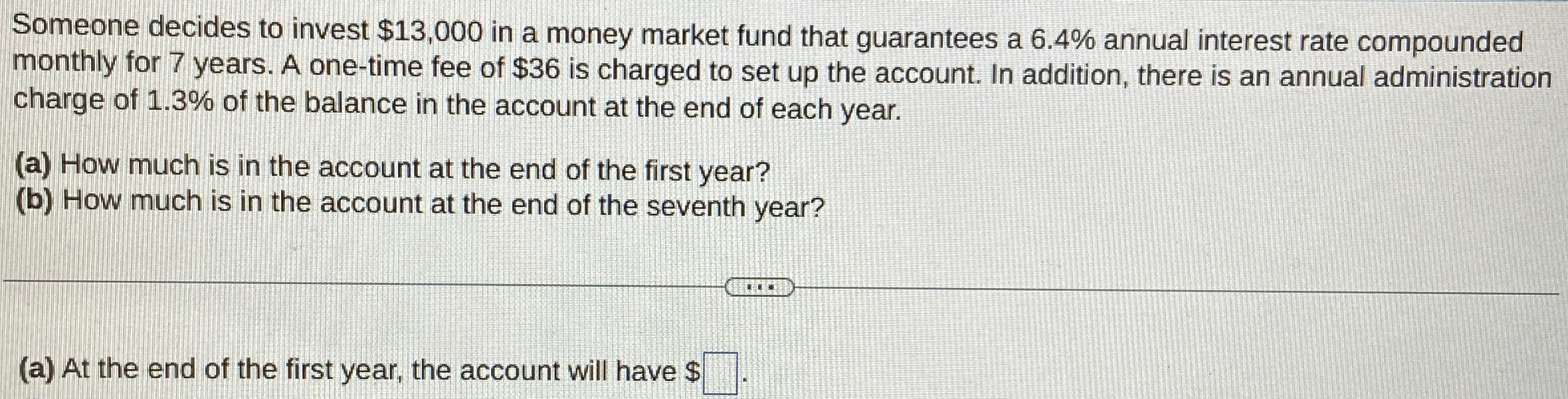 Solved Someone decides to invest $13,000 ﻿in a money market | Chegg.com