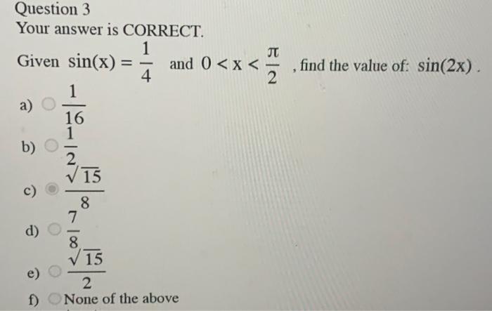 Solved Your answer is CORRECT. Given sin(x)=41 and 0 | Chegg.com