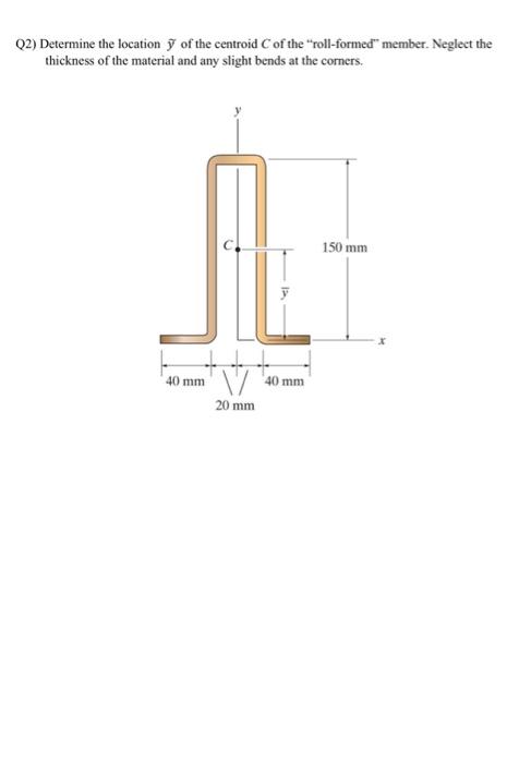 Solved Q2) Determine the location y^ of the centroid C of | Chegg.com