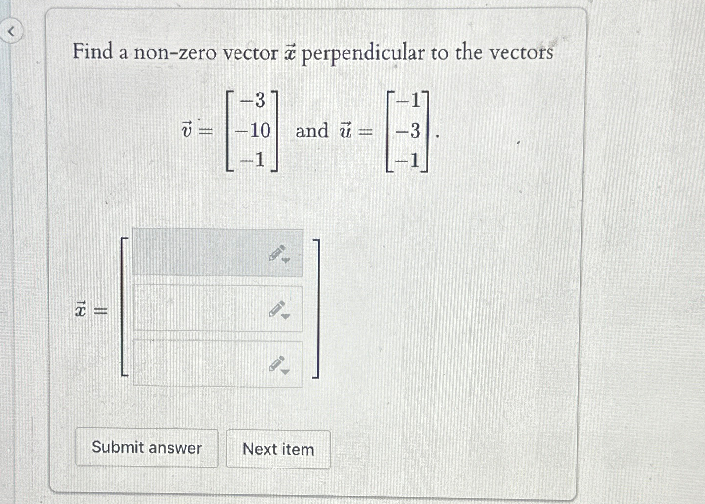Solved Find a non-zero vector vec(x) ﻿perpendicular to the | Chegg.com