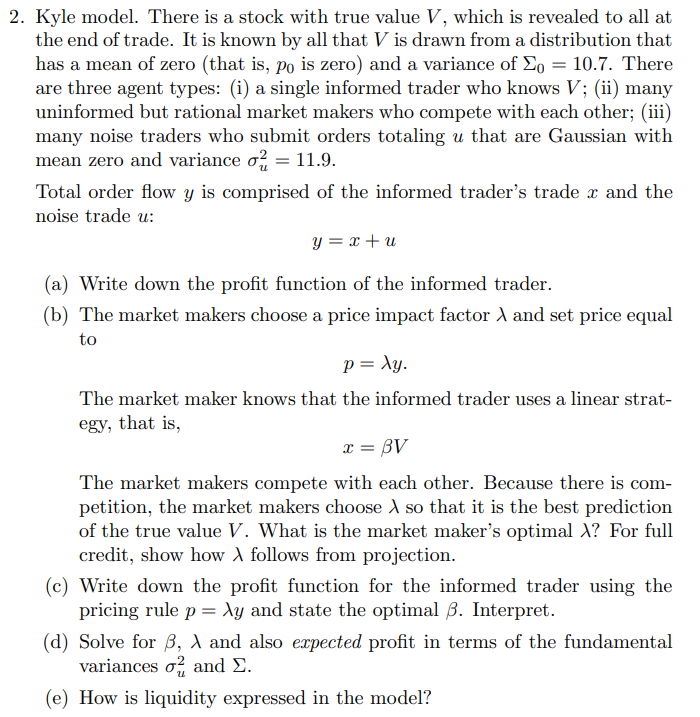 Solved Kyle model. There is a stock with true value V, | Chegg.com
