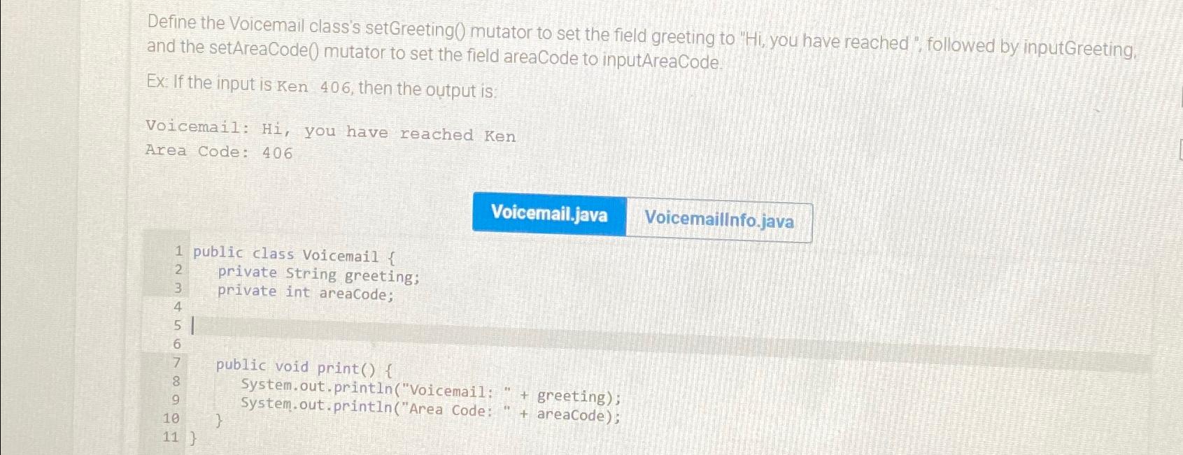 Solved Define the Voicemail class's setGreeting() ﻿mutator | Chegg.com