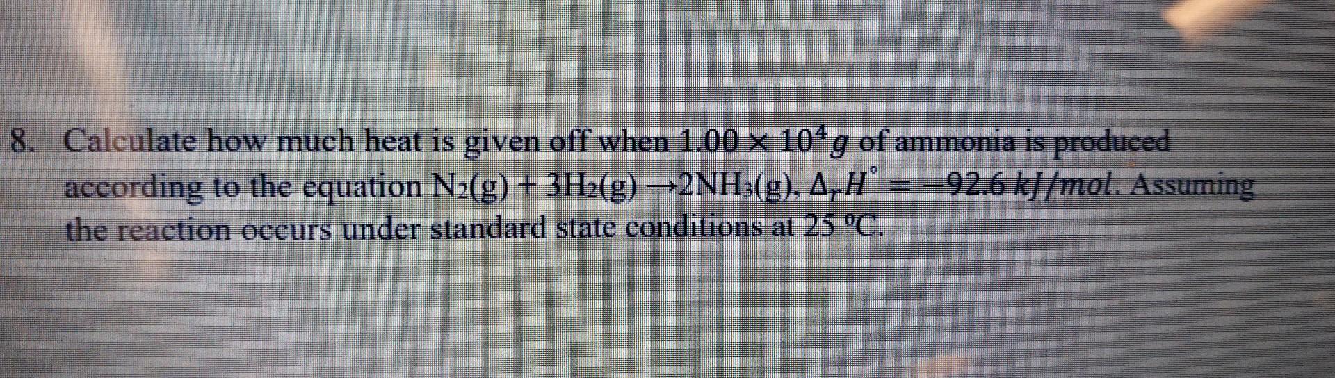Solved 8. Calculate how much heat is given off when 1.00×104 | Chegg.com