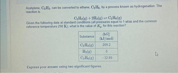 Solved Acetylene, \\( \\mathrm{C}_{2} \\mathrm{H}_{2} \\), | Chegg.com