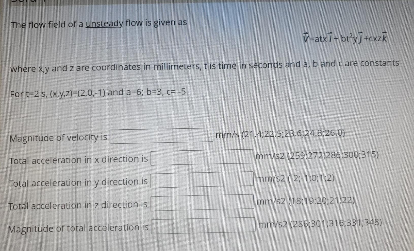 Solved The flow field of a unsteady flow is given as V-atxi | Chegg.com