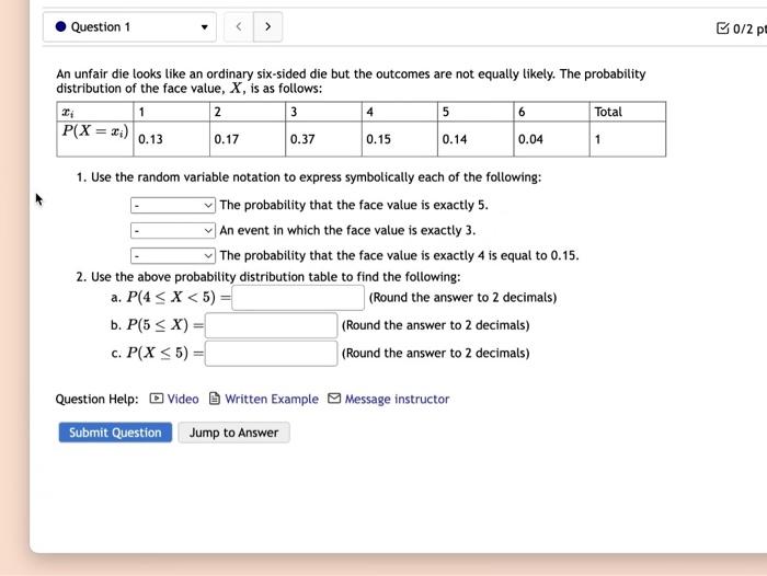 Solved An unfair die looks like an ordinary six-sided die | Chegg.com
