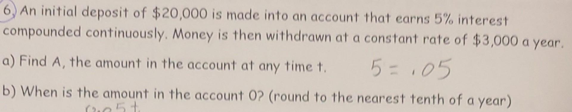 Solved 6. An initial deposit of $20,000 is made into an | Chegg.com