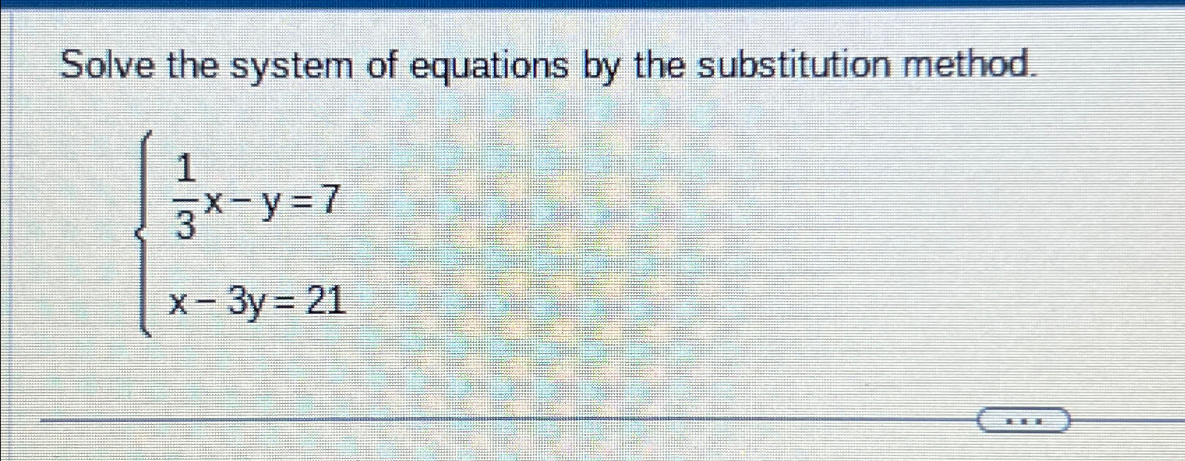 Solved Solve the system of equations by the substitution | Chegg.com