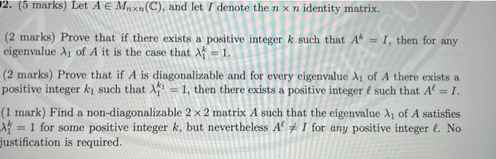 Solved 32. (5 marks) Let A e Mnxn(C), and let I denote the | Chegg.com
