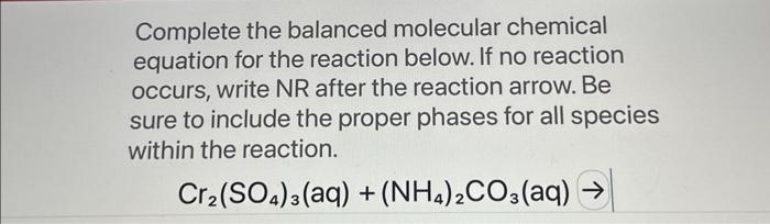 Solved Complete the balanced molecular chemical equation for | Chegg.com