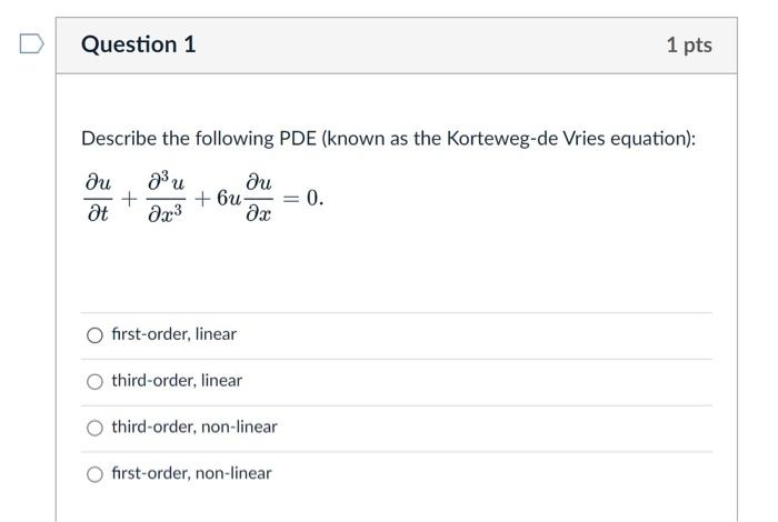 Solved Question 1 1 pts Describe the following PDE (known as | Chegg.com