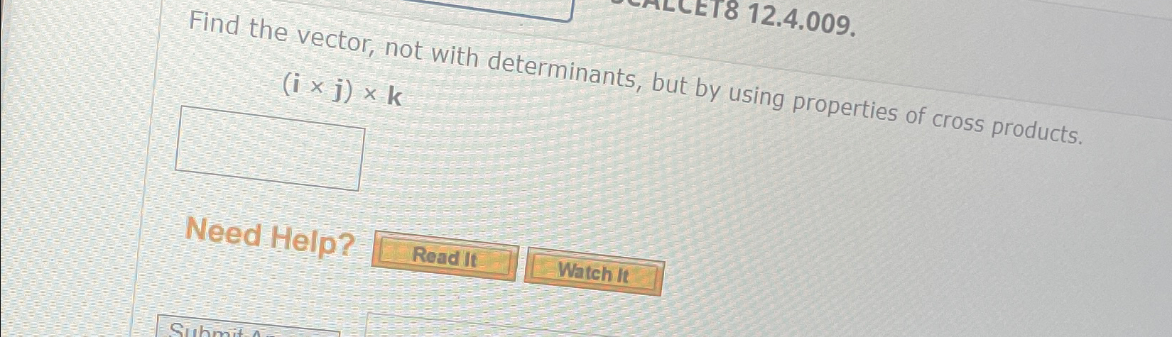 Solved Find the vector, not with determinants, but by using | Chegg.com
