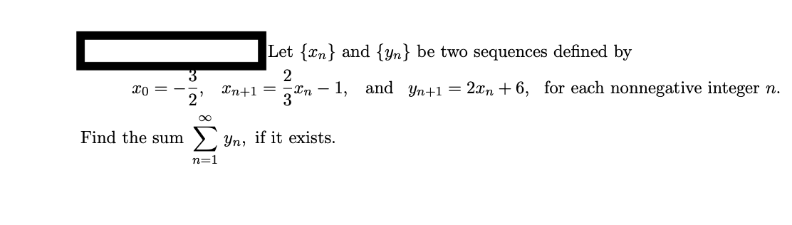 Solved Find the sum ∑n=1∞yn, if it ﻿exists. please show work | Chegg.com