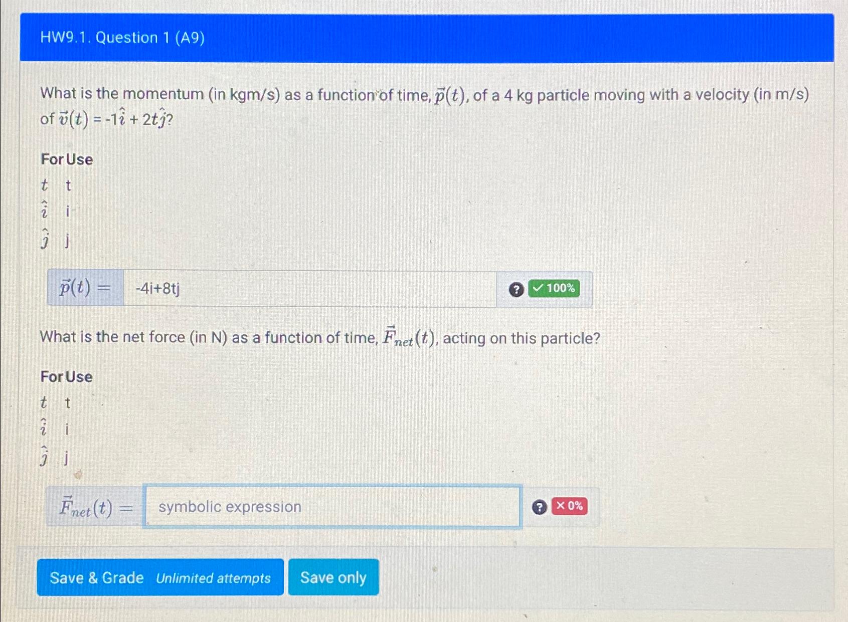 Solved HW9.1. ﻿Question 1 (A9)What is the momentum (in | Chegg.com