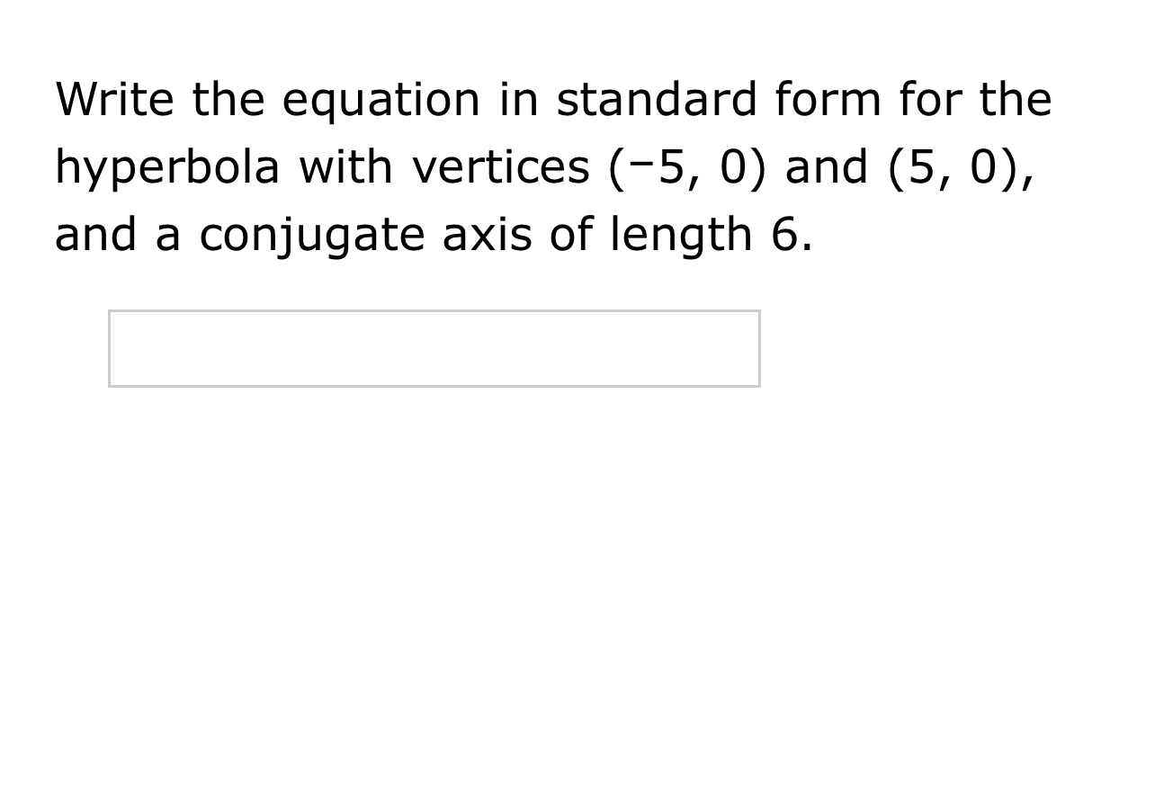 Solved Write the equation in standard form for the hyperbola | Chegg.com